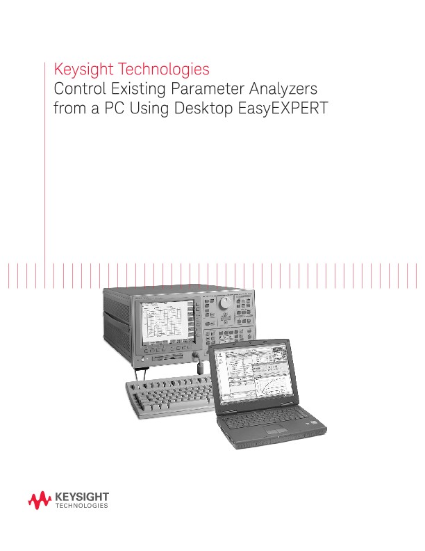 Control Existing Parameter Analyzers from a PC Using Desktop EasyEXPERT PDF Asset Page | Keysight